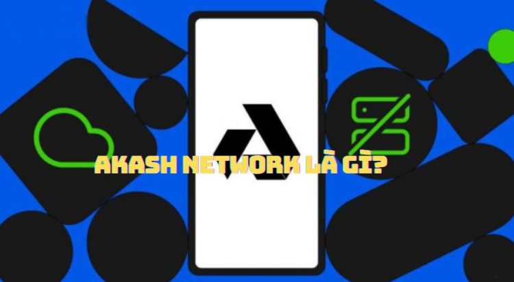 Akash Network là gì? Thông tin chi tiết về dự án Akash Network và AKT coin