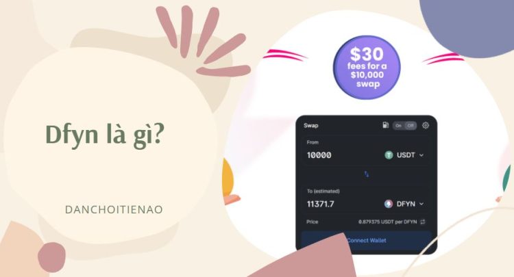 Dfyn là gì? Thông tin chi tiết dự án Defi Dfyn