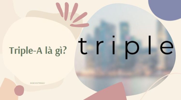Triple-A là gì? Thông tin chi tiết nền tảng thanh toán tiền điện tử ...