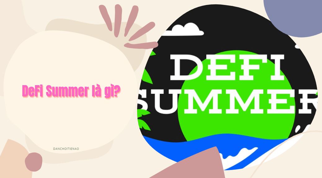 DeFi Summer là gì? Những bài học rút ra từ DeFi Summer
