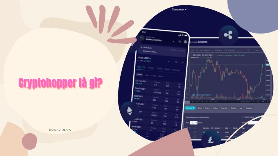 Cryptohopper là gì? Đánh giá chi tiết Bot giao dịch Cryptohopper 2023