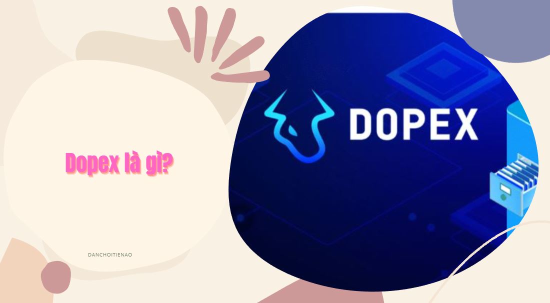 Dopex là gì? Toàn tập về tiền điện tử DPX