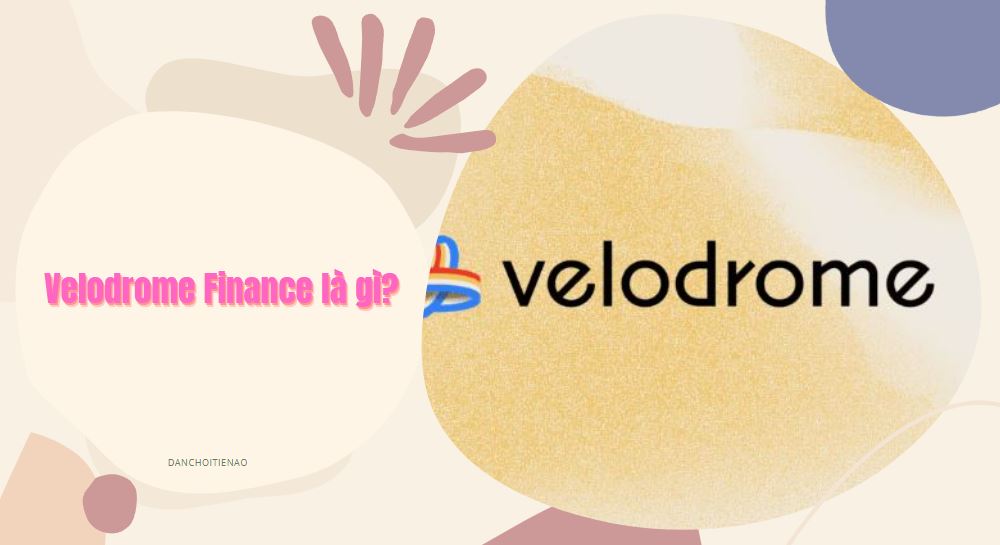 Velodrome Finance là gì? Toàn tập về tiền điện tử VELO