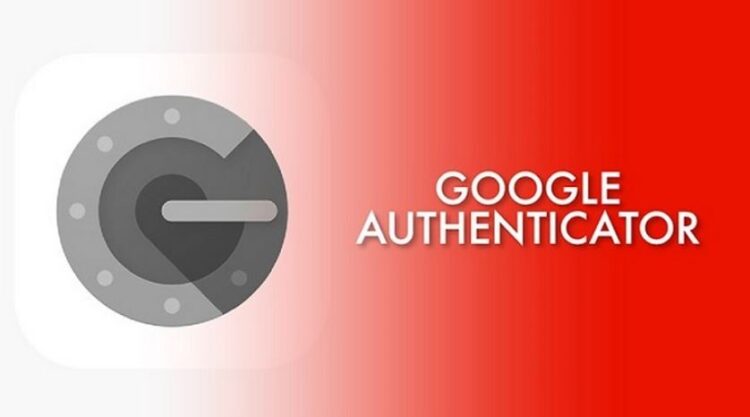 Google Authenticator là gì? Cách thiết lập và sử dụng Google Authenticator